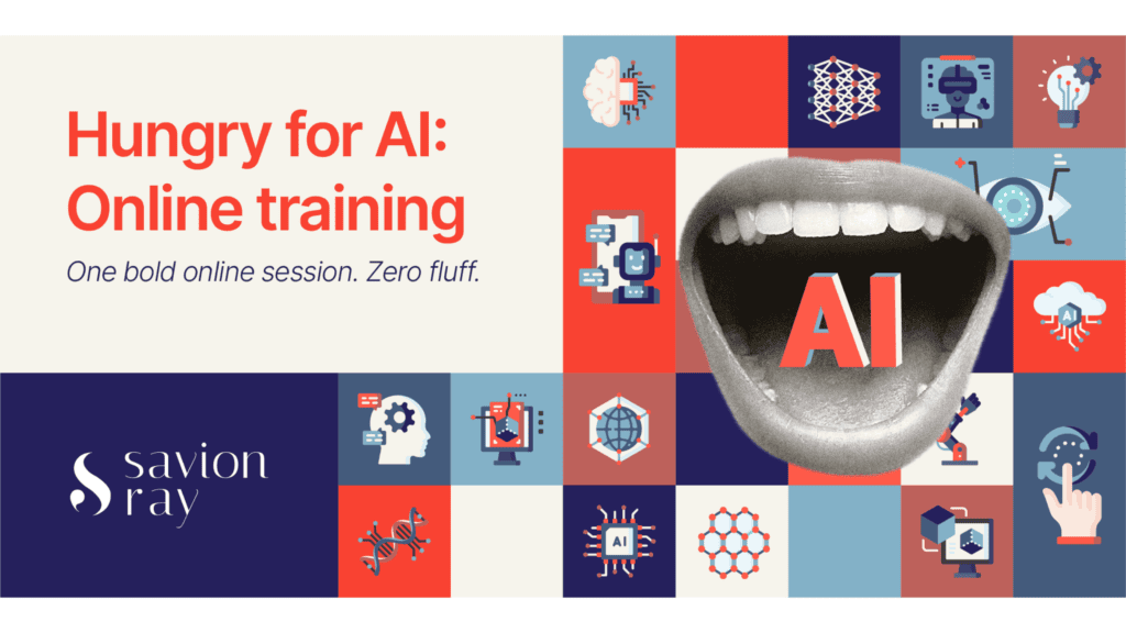 Hungry for AI — Online Training — More Efficient Creative Team at Your Fingertips | Savion Ray
